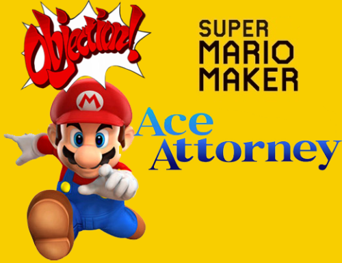 Super Mario Maker: Ace Attorney Levels - Samantha Lienhard